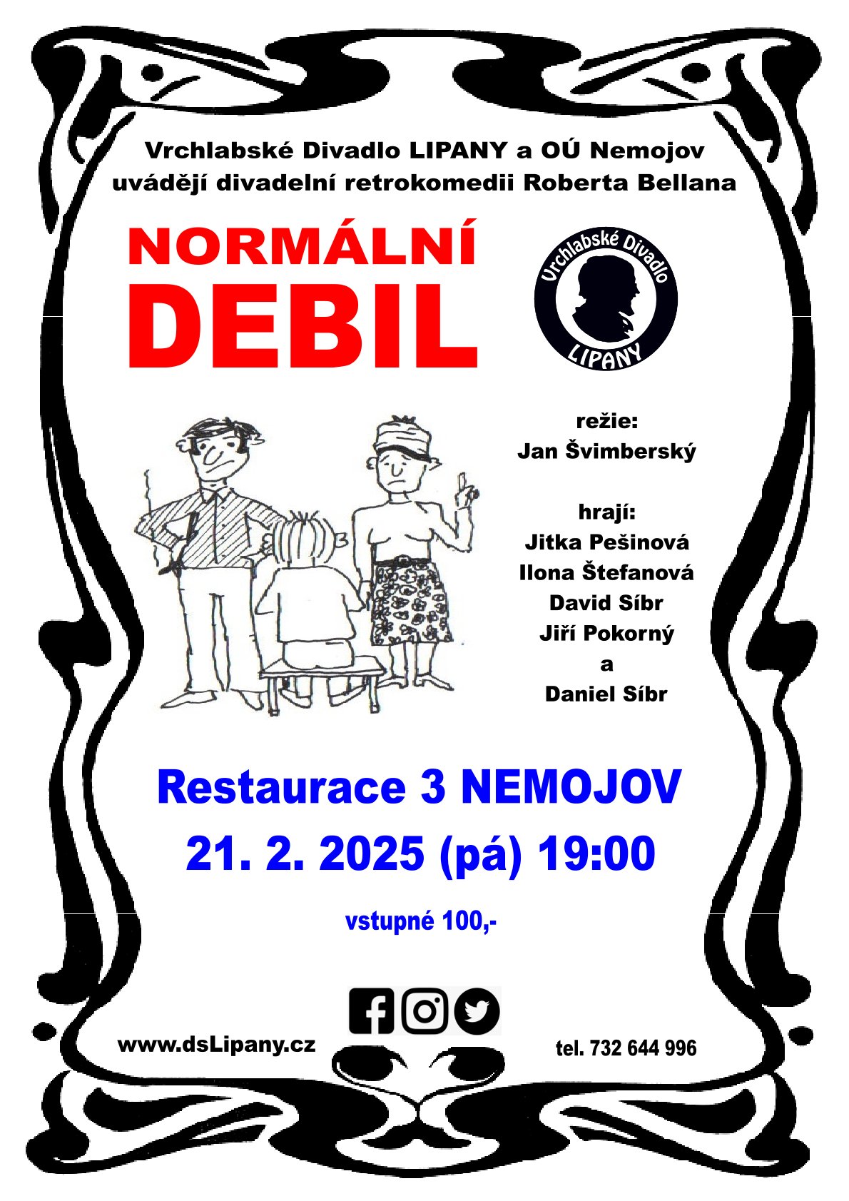 "NORMÁLNÍ DEBIL" divadlo 21.2. v restauraci - Obec Nemojov